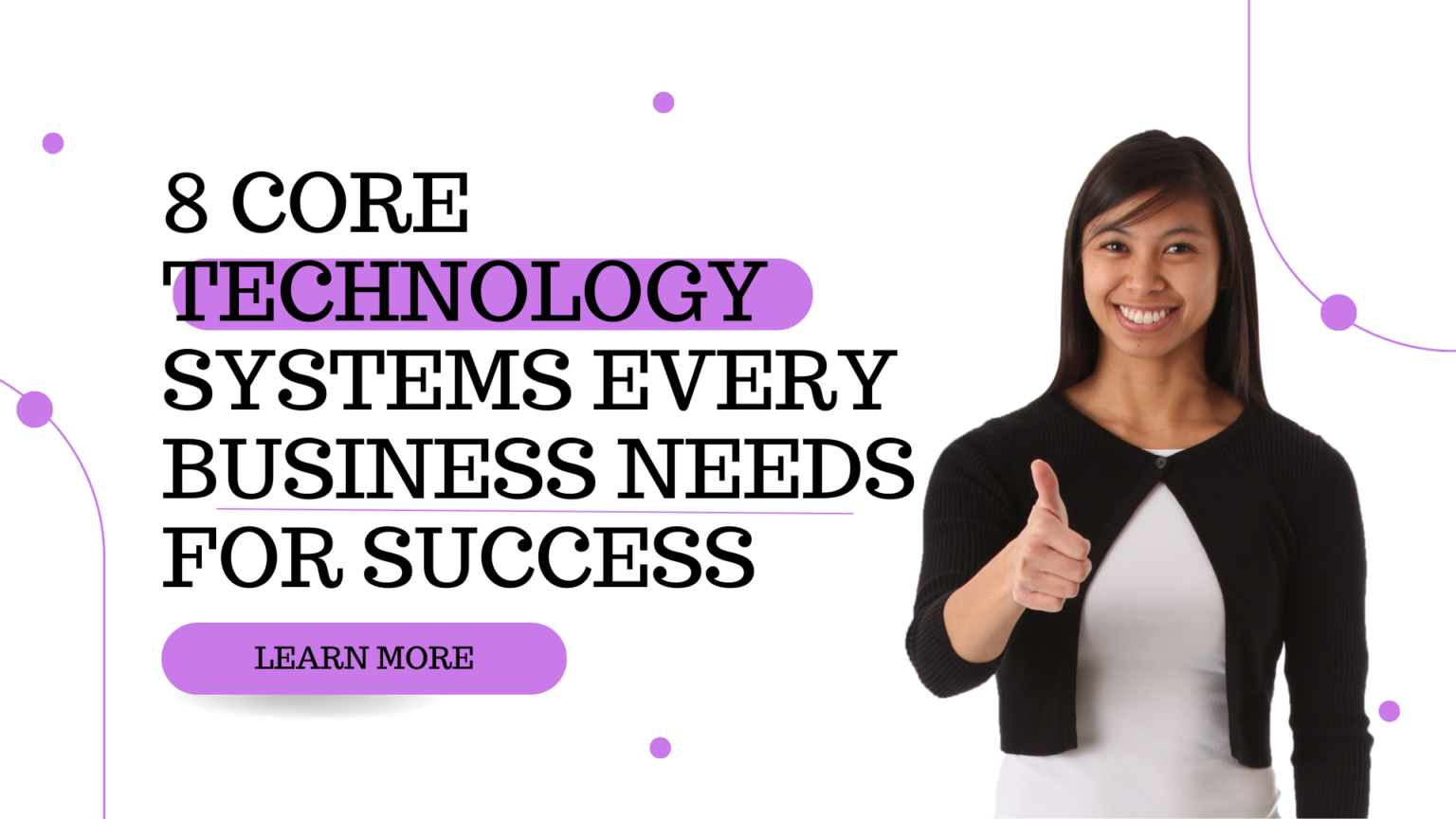 8 Core Technology Systems Every Business Needs for Success - System Chicks